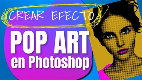 Cómo Crear Efecto POP ART en Photoshop YouTube