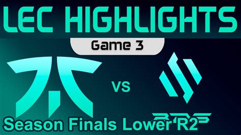 FNC Vs BDS Game 3 Highlights LEC Season Finals Lower R2 2023 Fnatic Vs