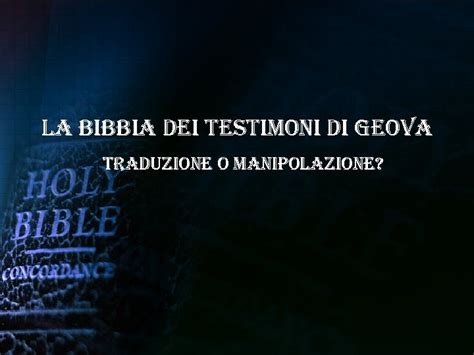 La Bibbia Dei Testimoni Di Geova Traduzione O