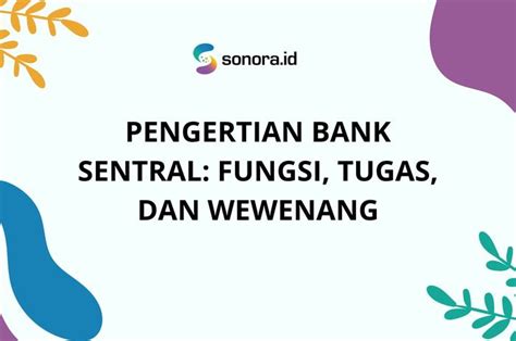 Pengertian Bank Sentral Fungsi Tugas Dan Wewenang Semua Halaman