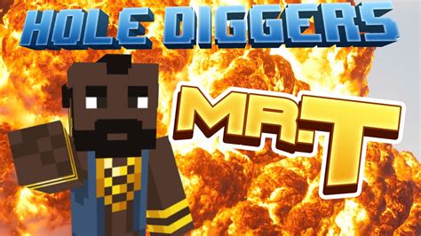 Minecraft Mr T Hole Diggers Youtube