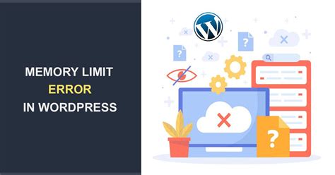 Wordpress Memory Limit Error Allowed Memory Size Exhausted