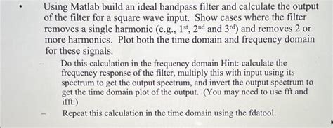 Solved Using Matlab Build An Ideal Bandpass Filter And Chegg