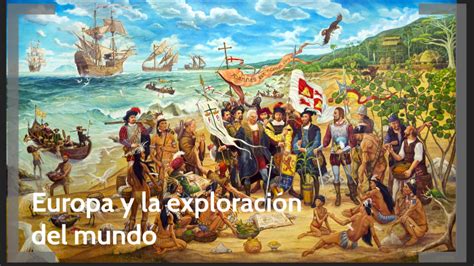 Europa y la exploración del mundo by jair guillen on Prezi