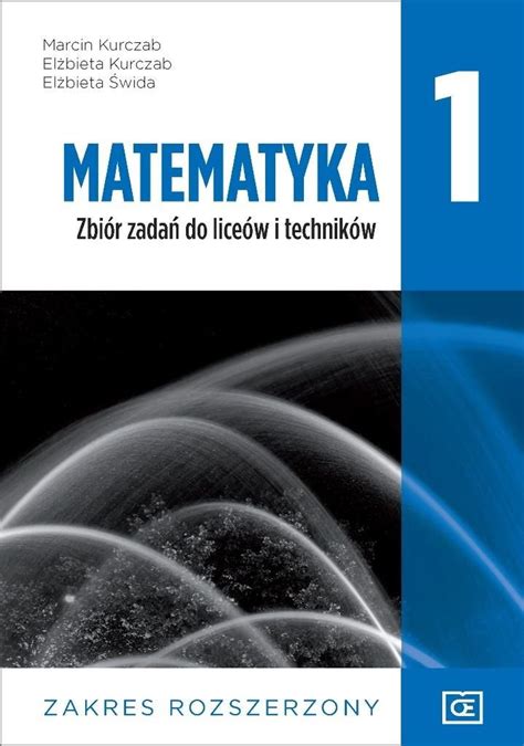 Podręcznik szkolny Matematyka 1 Liceum i Technikum Zbiór Zadań Klasa
