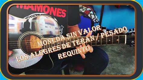 Moneda Sin Valor Los Alegres De Teran Pesado Tutorial Requinto