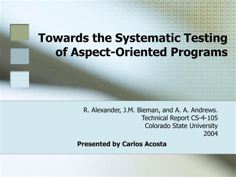 ppt towards the systematic testing of aspect oriented programs powerpoint presentation id
