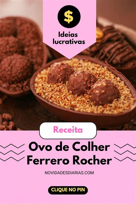 Receita Ovo De Colher Ferrero Rocher Ovo De Pascoa Gourmet Ovo De