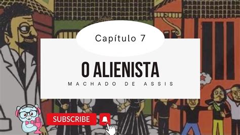 Audiolivro O Alienista Machado de Assis Capítulo 7 YouTube
