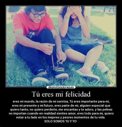 Tu Eres Mi Felicidad Frases