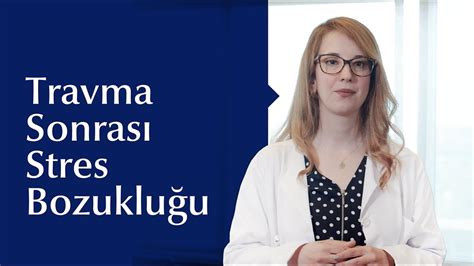 Travma Sonrası Stres Bozukluğu Belirtileri ve Tedavi Yöntemleri