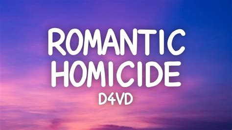 D Vd Romantic Homicide Lyrics Youtube