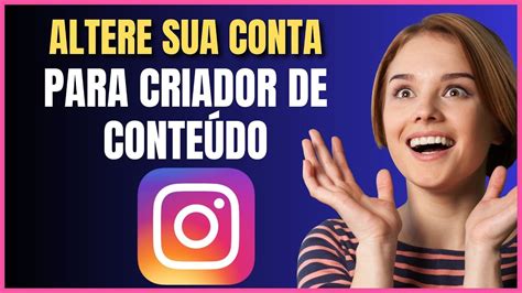 COMO MUDAR PARA CONTA DE CRIADOR DE CONTEUDO NO INSTAGRAM YouTube