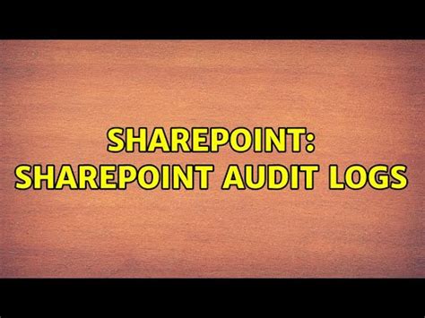 Sharepoint Sharepoint Audit Logs Solutions Youtube