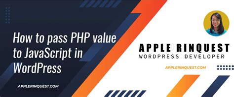 how to pass php value to javascript in wordpress apple rinquest wordpress and php developer