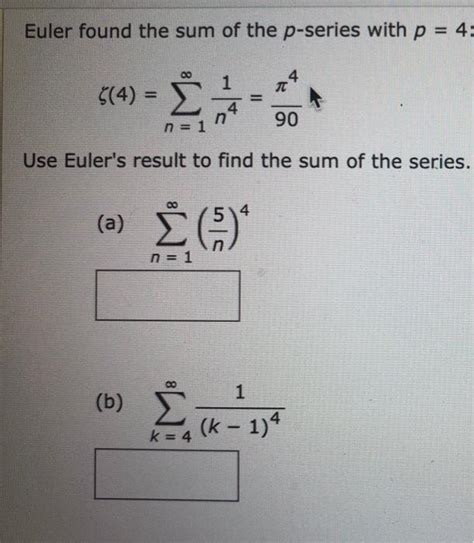 solved euler found the sum of the p series with p 4 use