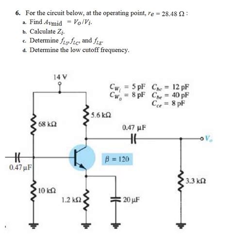 Solved 6 For The Circuit Below At The Operating Point Re Chegg