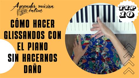 TIP 10 Cómo hacer glissandos correctamente con el piano