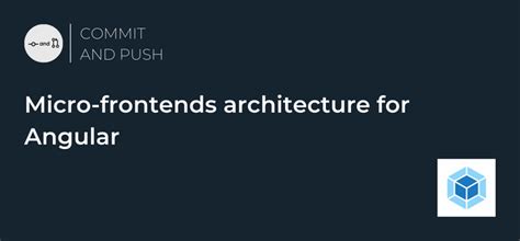 adopt micro frontend architecture for angular applications bits and pieces