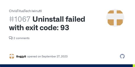 Uninstall Failed With Exit Code 93 Issue 1067 ChrisTitusTech