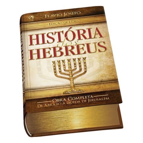 História dos Hebreus Edição de luxo de Josefo Flávio Editora Casa