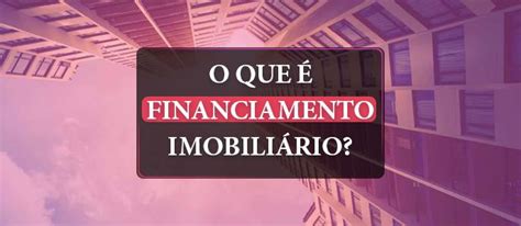 O Que Financiamento Imobili Rio