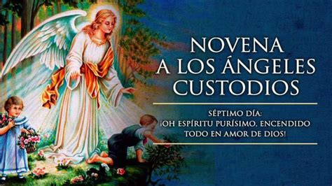 Novena Al Ngel De La Guarda D A Youtube