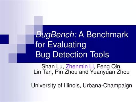 ppt bugbench a benchmark for evaluating bug detection tools powerpoint presentation id 2961893