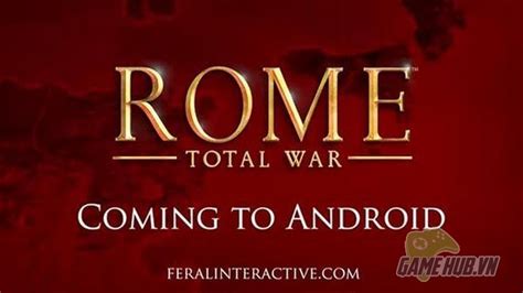 Sau iOS huyền thoại chiến thuật một thời Rome Total War sẽ tiếp tục