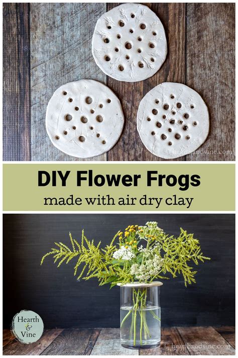 Engaging DIY Flower Frogs With Air Dry Clay Hearth And Vine Diy