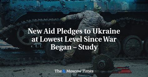 New Aid Pledges To Ukraine At Lowest Level Since War Began Study