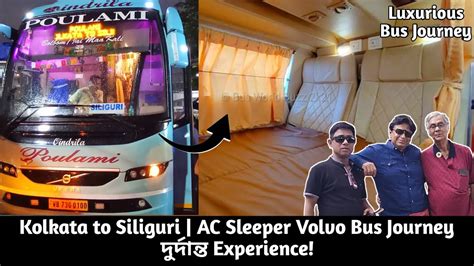 Kolkata To Siliguri In Volvo Bus Poulami Paribahan AC Sleeper