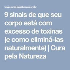 9 sinais de que seu corpo está excesso de toxinas e como eliminá