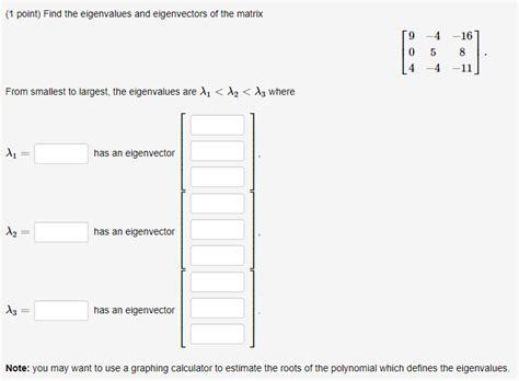 solved 1 point find the eigenvalues and eigenvectors of