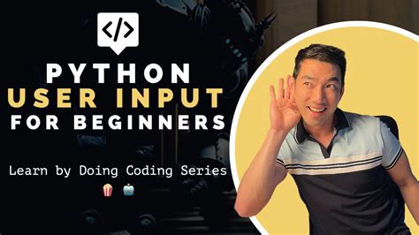 Python User Input For Beginners Learn By Doing With Interactive