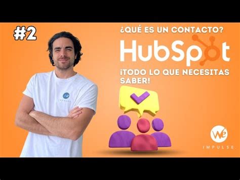 2 Curso HubSpot desde 0 Cómo crear contactos todo lo que necesitas