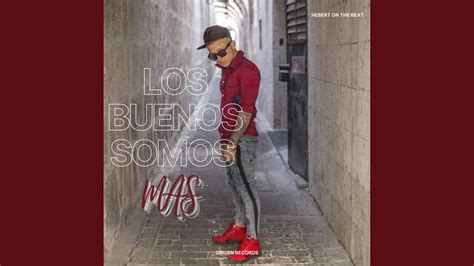 Los Buenos Somos Mas Youtube
