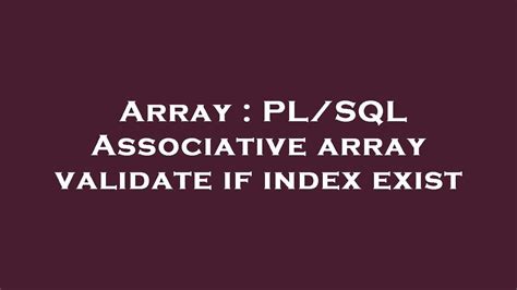 array pl sql associative array validate if index exist youtube