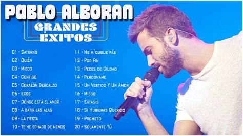 Pablo Alboran Mix Xitos Pablo Alboran Sus Mejores Canciones