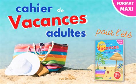 cahier de vacances adultes 180 JEUX MAXI FORMAT 6 JEUX DIFFÉRENTS