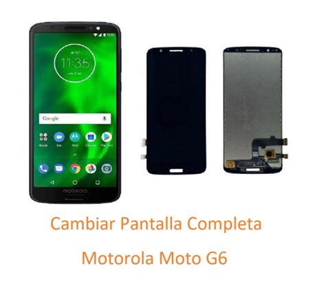 Reparar Y Cambiar Pantalla Completa Motorola Moto G6