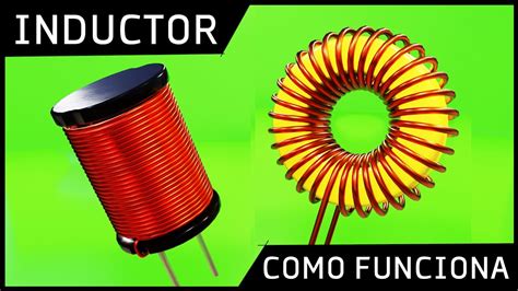 Cómo Funciona un Inductor Qué es un Inductor YouTube