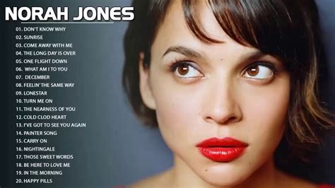 Best Songs Of Norah Jones Full Album 2021 Norah Jones Greatest Hits