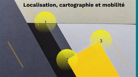 Localisation cartographie et mobilité by Basile Marchiano on Prezi