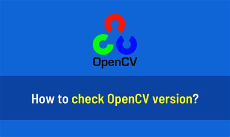 How To Check Opencv Version Archives Aihints