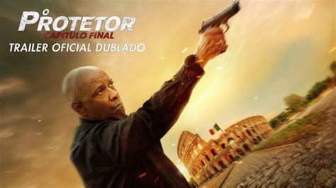 O Protetor Cap Tulo Final Trailer Dublado Youtube