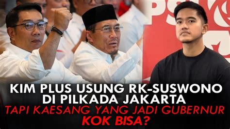 KIM PLUS USUNG RK SUSWONO DI PILKADA JAKARTA TAPI KAESANG YANG JADI