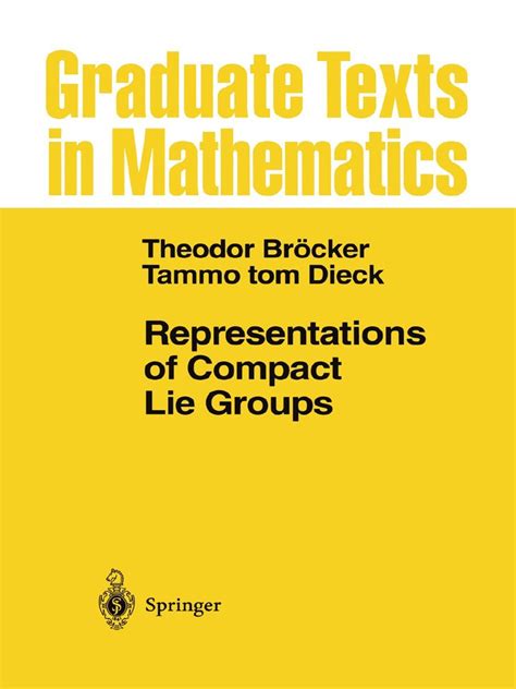 representations of compact lie groups theodor bröcker tammo tom dieck 1985 pdf lie groups