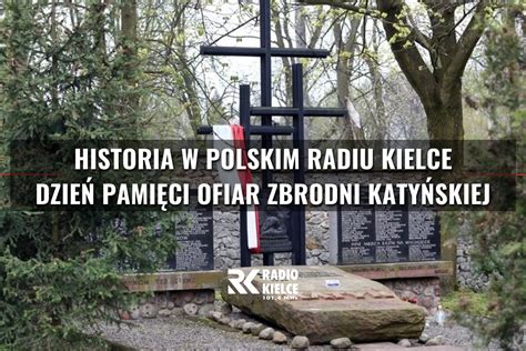 DZIEŃ PAMIĘCI OFIAR ZBRODNI KATYŃSKIEJ Uroczystości w Świętokrzyskiem