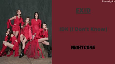 Idk I Dont Know Exid Nightcore Youtube